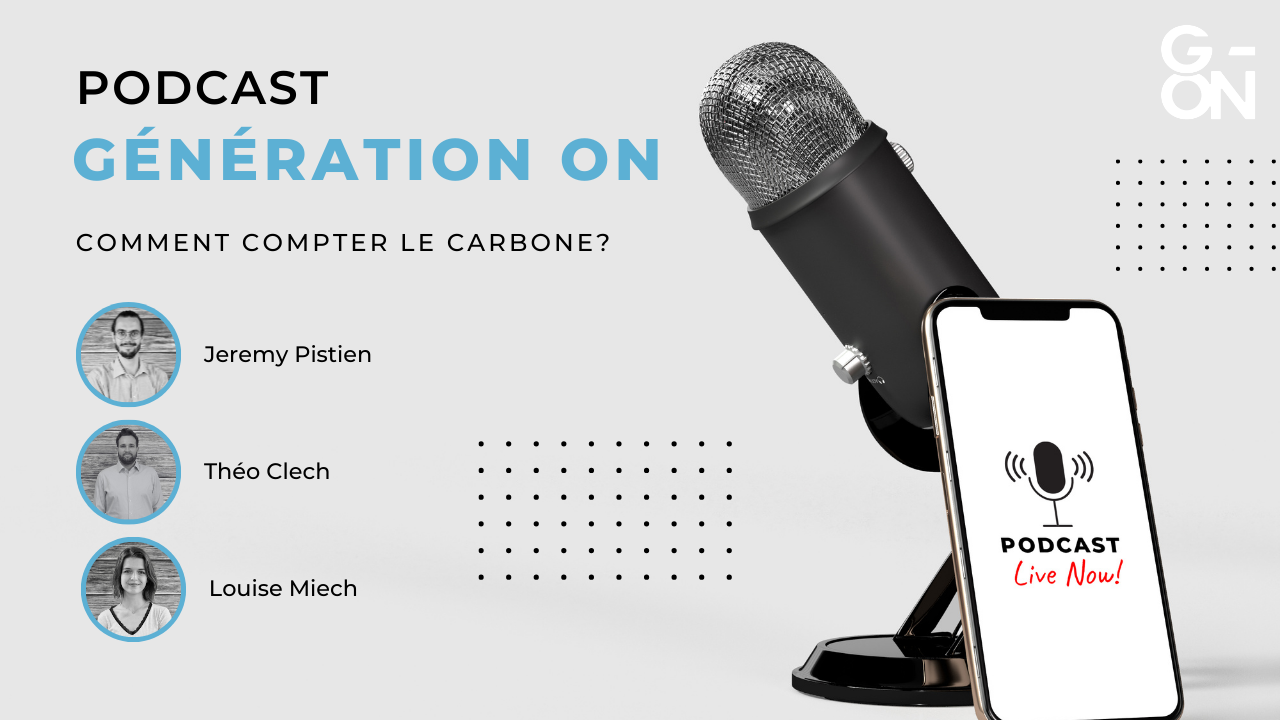 [Podcast] Génération ON Épisode 1 : Compter le carbone - G-ON
